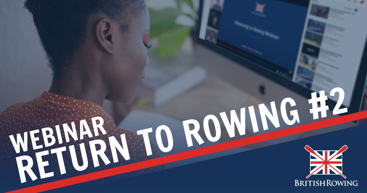 Postponed: Return to Rowing Webinar #2 - British Rowing
