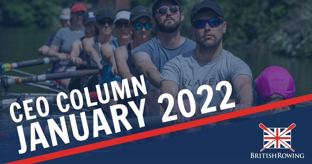 CEO Membership Column - January 2022 - British Rowing